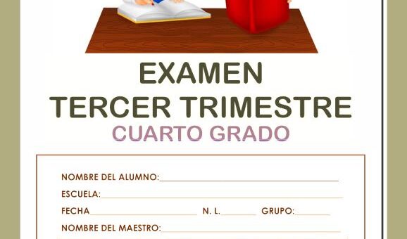 EXAMEN TERCER TRIMESTRE 4° BÁSICO