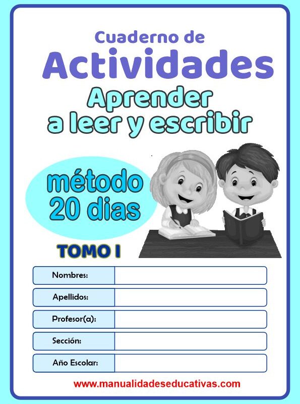 MÉTODO DE LOS 20 DÍAS PARA ENSEÑAR LEER Y ESCRIBIR TOMO I