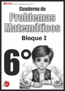 Cuadernos de Problemas Matemáticos 1° al 6° Bloque I
