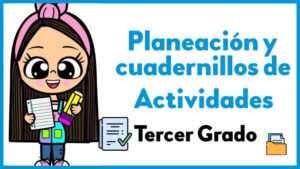 Planeación y cuadernillo semana 36 y 37 Tercer Grado